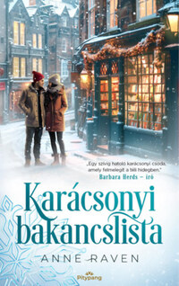 Könyv: Karácsonyi bakancslista ( Anne Raven ) 367610
